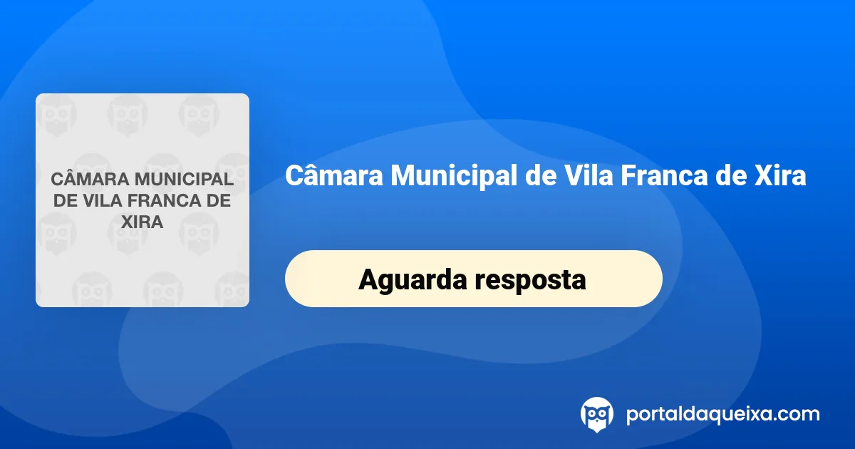 Reclamação: Câmara Municipal de Vila Franca de Xira - Falta de contacto ...