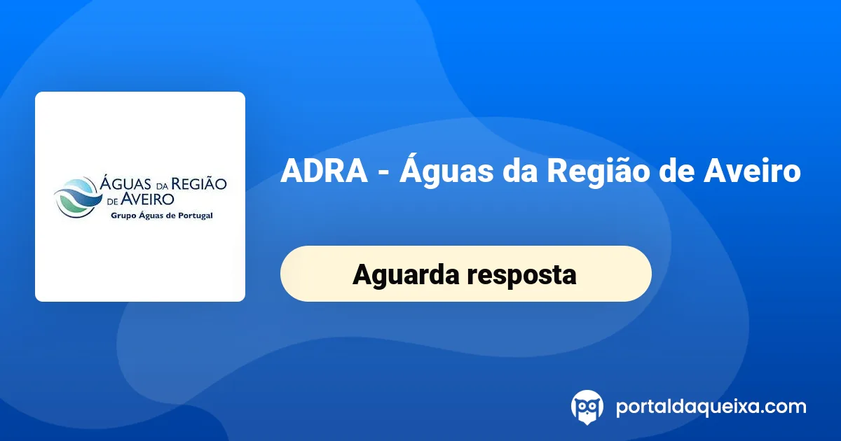 ADRA - Águas da Região de Aveiro - Agua suja