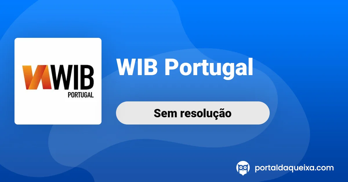 Reclamação: WIB Portugal - Reclamação e solicitação de devolução
