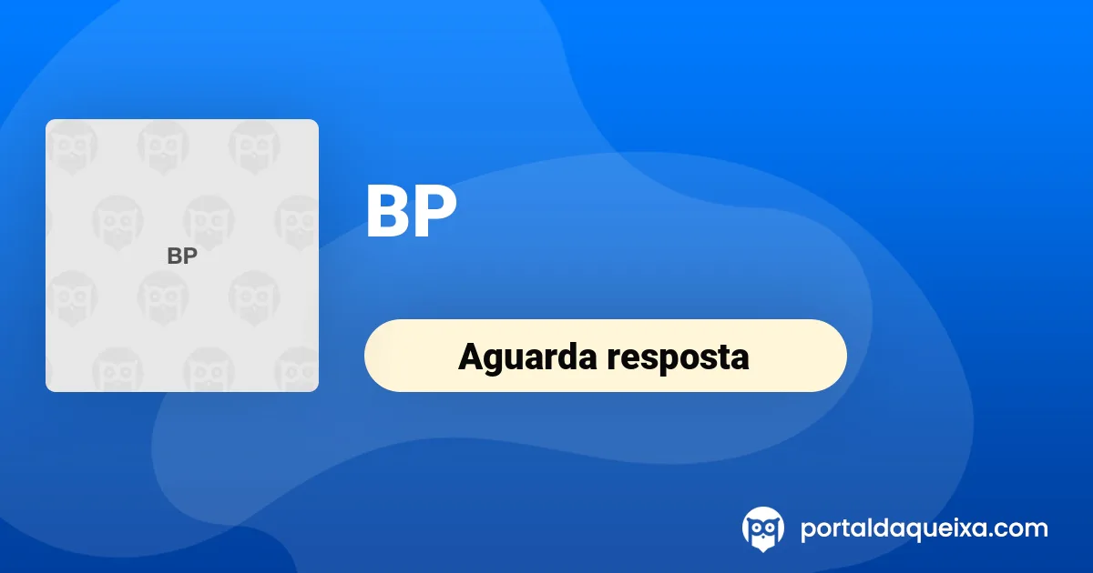 Reclamação: BP - Valores duvidosos