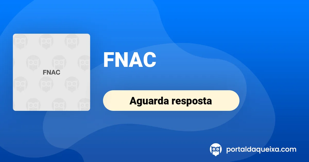Reclamação: FNAC - Seguro fnac
