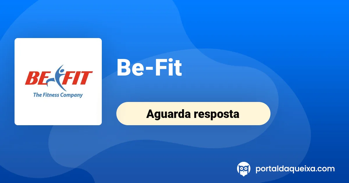 Reclamação: Be-Fit - Temperatura, caudal e temperatura da água dos duches