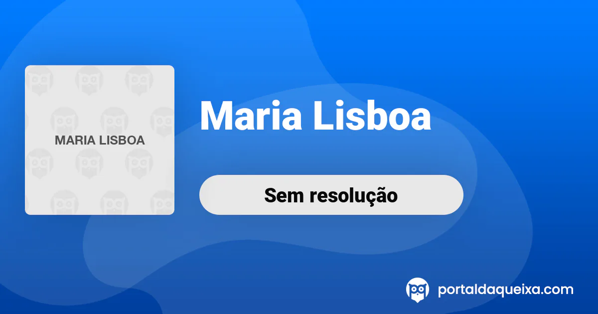 Reclamação: Maria Lisboa - Site fraudulento