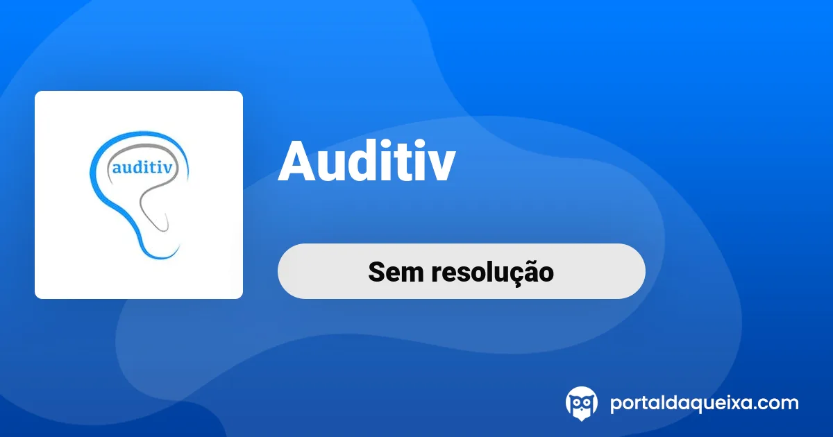 Reclamação: Auditiv - Aparelho auditivo coral mnr