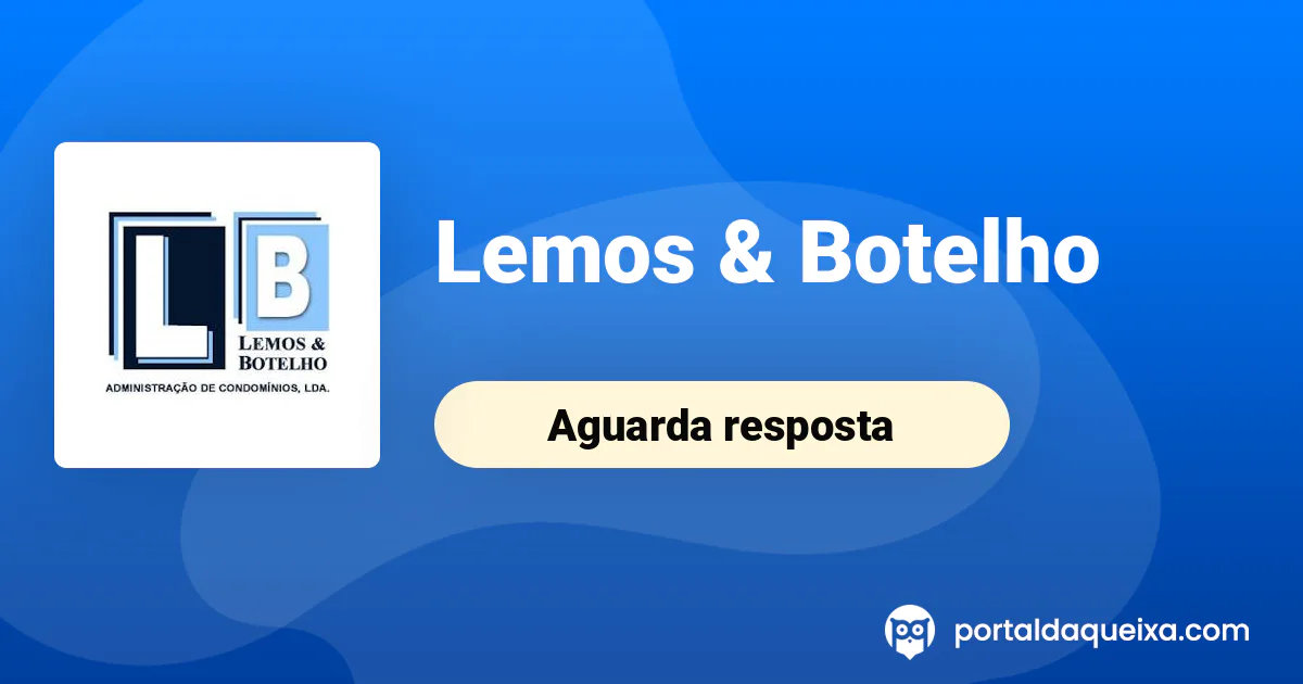 Reclamação: Lemos & Botelho - Falta de competência em gerir condomínio
