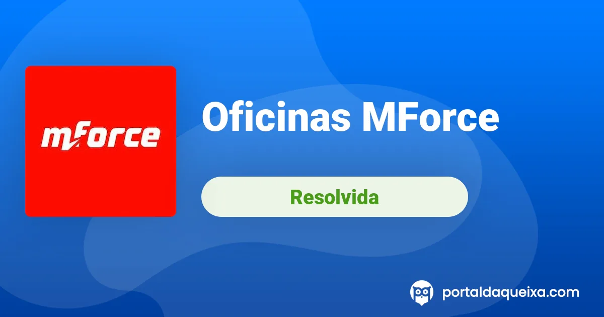 Reclamação Resolvida: Oficinas MyForce - Engano e não cumprimento