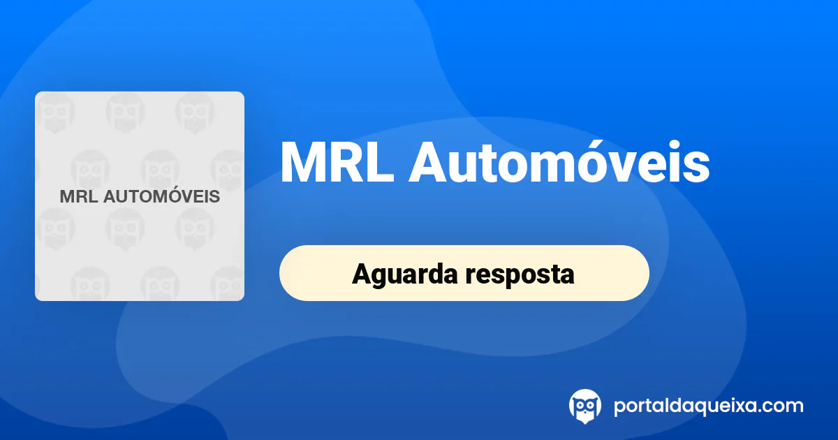 Reclamação: MRL Automóveis - Problema no moto do carro