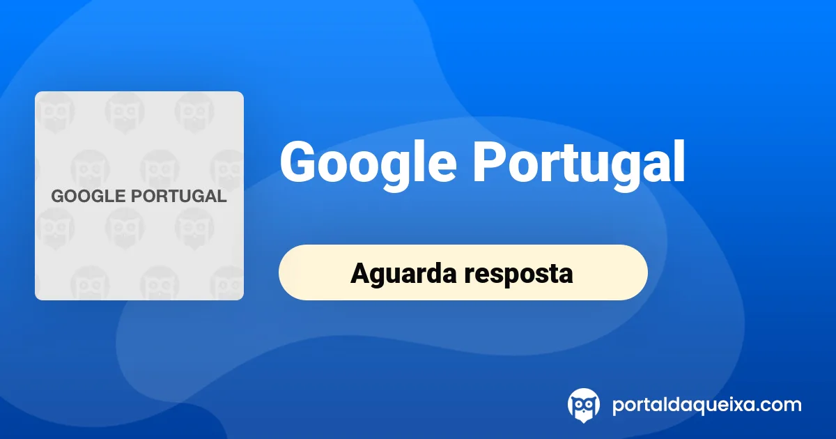 Reclamação: Google Portugal - Falha na validação de identidade google e ...