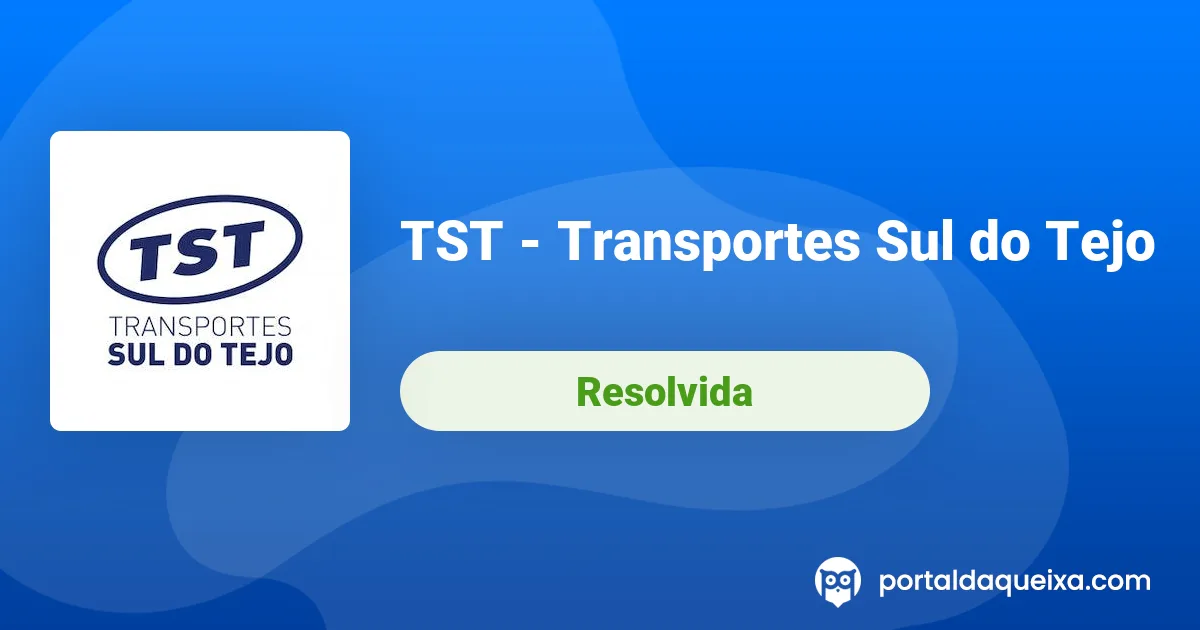 Reclamação Resolvida: TST - Transportes Sul do Tejo - Incumprimento ...