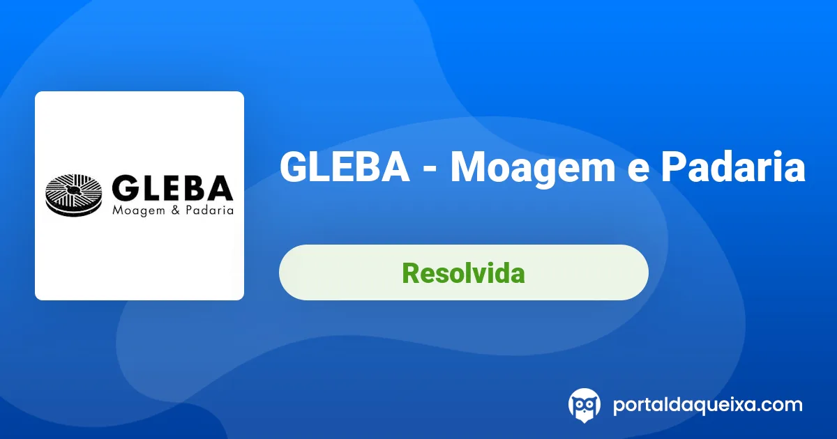 Reclamação Resolvida: GLEBA - Moagem e Padaria - Recusa de pagamento em ...