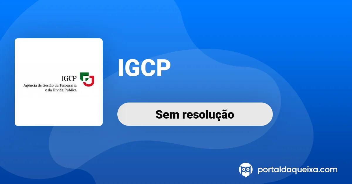 Reclamação: IGCP - Não consigo entrar na aplicação aforronet