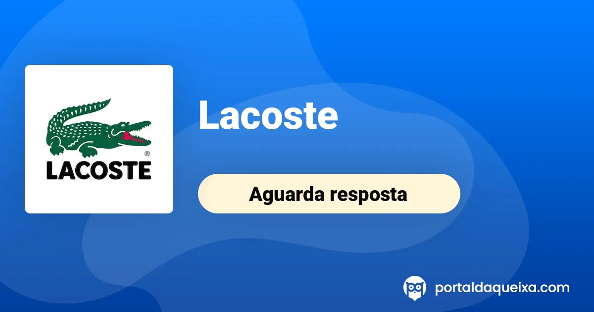 Reclamação: Lacoste - Valor do site diferente do valor cobrado