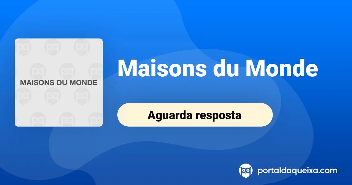 Reclamação: Maisons du Monde - Devolução
