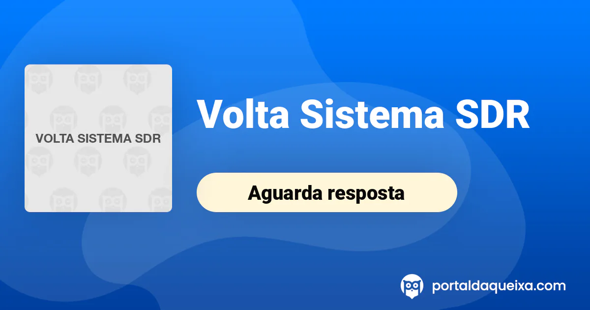 Reclamação: Volta Sistema SDR - Máquina avariada e impossibilidade de ...