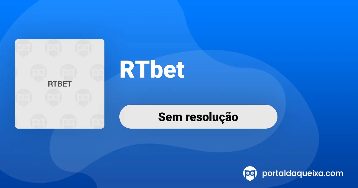 Reclamação: RTbet - Levantamento