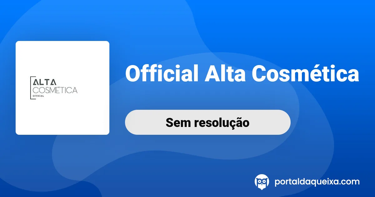 Reclamação: Official Alta Cosmética - Entrega