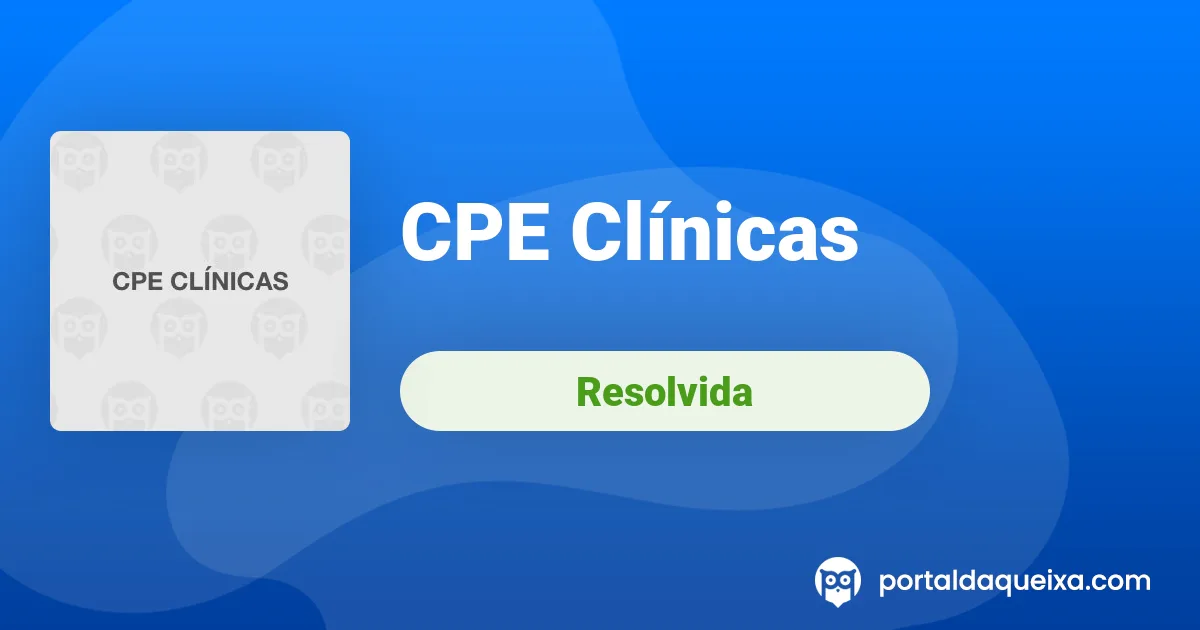 Reclamação Resolvida: CPE Clínicas - Danificação do nervo de um dente