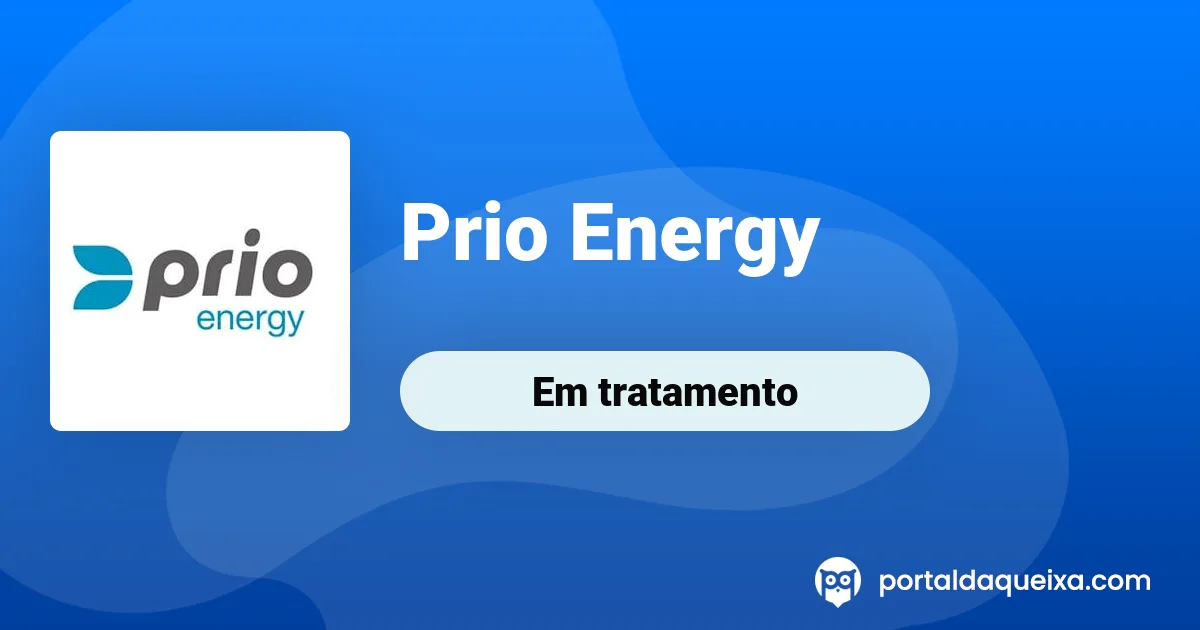 Reclamação: Prio Energy - Débito indevido de valor superior ao ...
