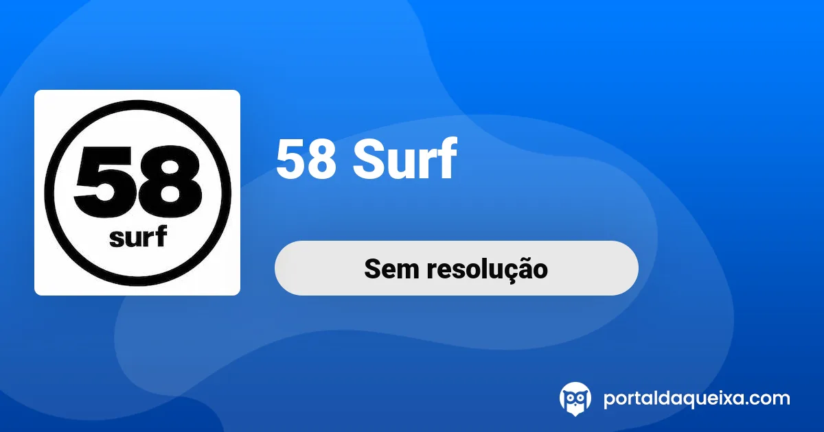 Reclamação: 58 Surf - Garantia